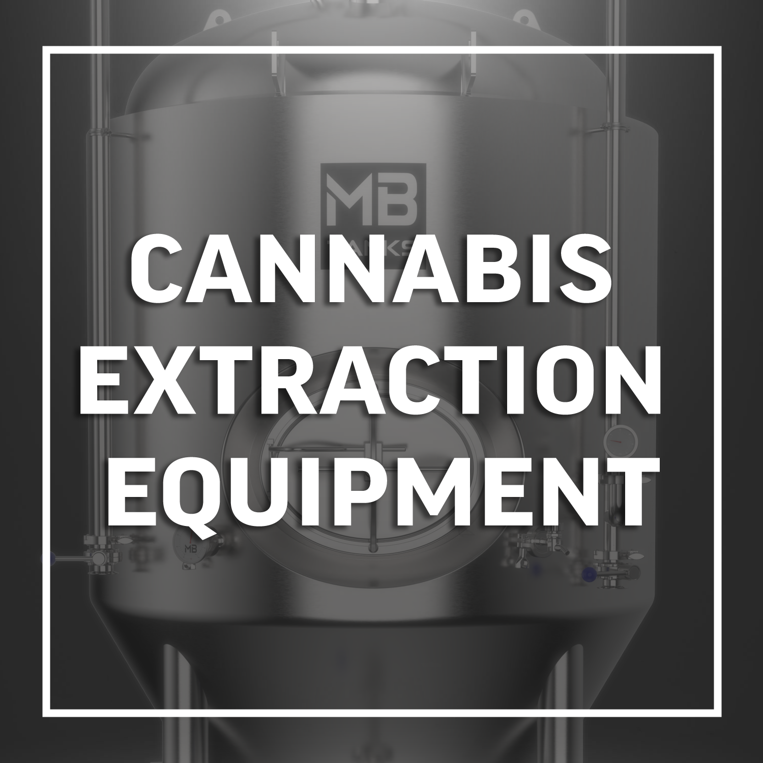 Cannabis Extraction Equipment – MB Stainless